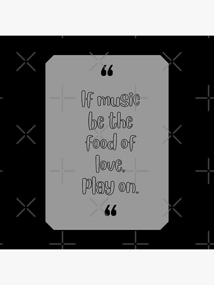 "If music be the food of love, play on" Sticker for Sale by ...