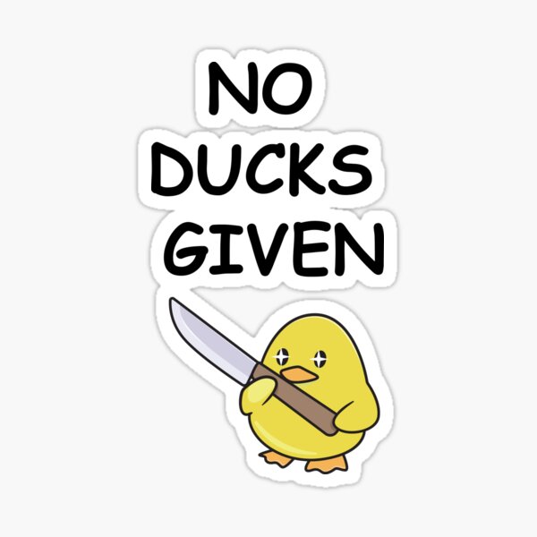 "funny and coll typography and esign for this quote no ducks given ...
