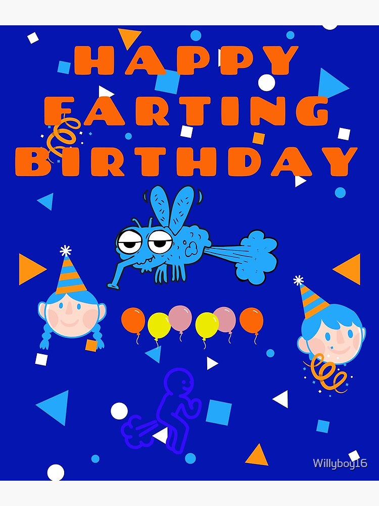"Happy Farting Birthday Card and Gifts" Poster by Willyboy16 | Redbubble