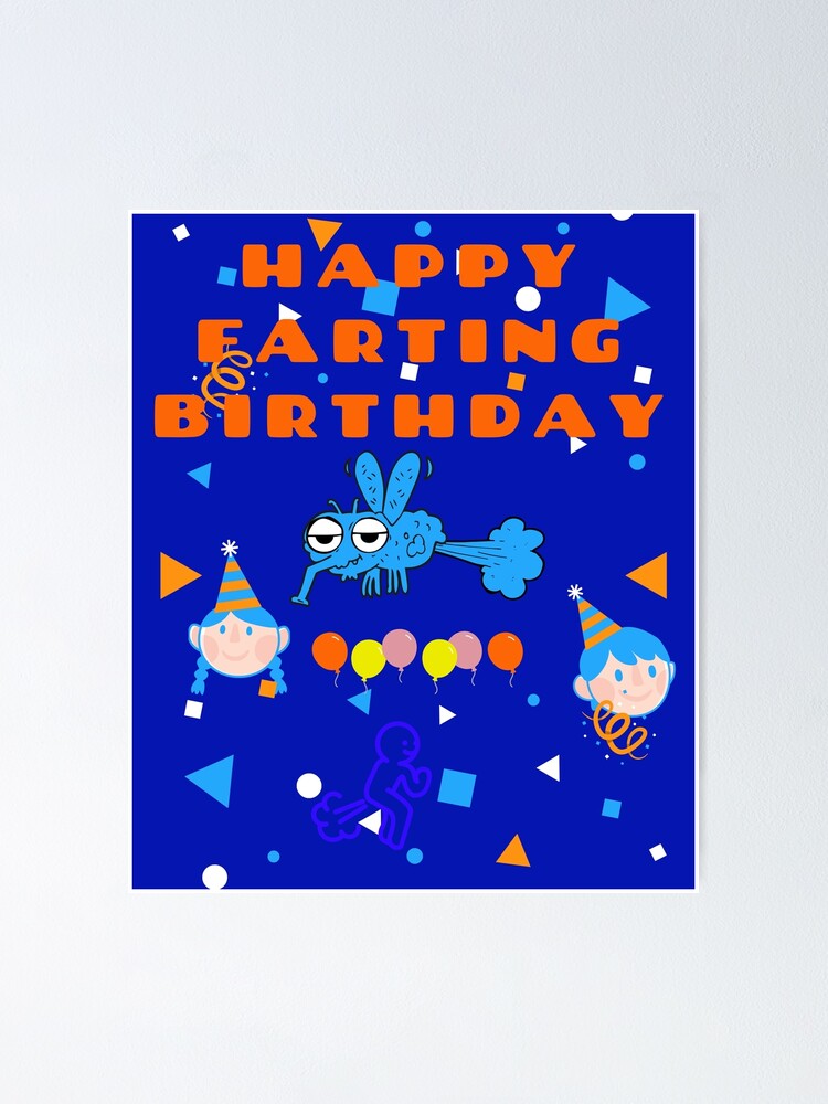 "Happy Farting Birthday Card and Gifts" Poster by Willyboy16 | Redbubble