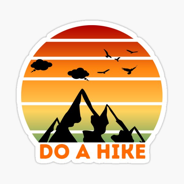 "do a hike" Sticker by sk-design-hub | Redbubble