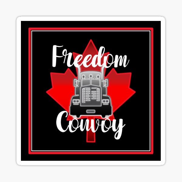 "FREEDOMCONVOY2022 STICKER AND ART - CANADIAN TRUCKERS FOR FREEDOM WHT ...
