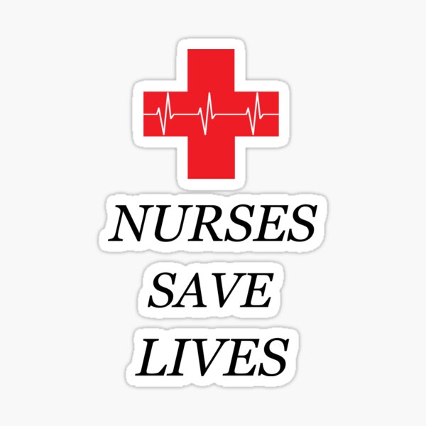 "Nurses Save Lives" Sticker by Sven19864 | Redbubble