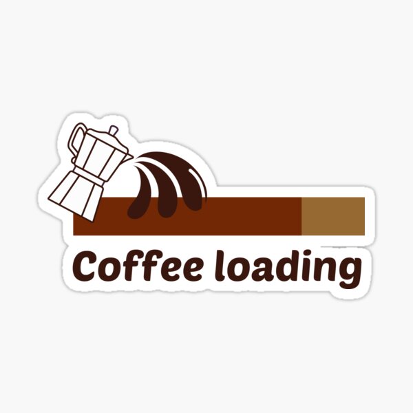 "Coffee loading, please wait" Sticker by anitastrifler | Redbubble