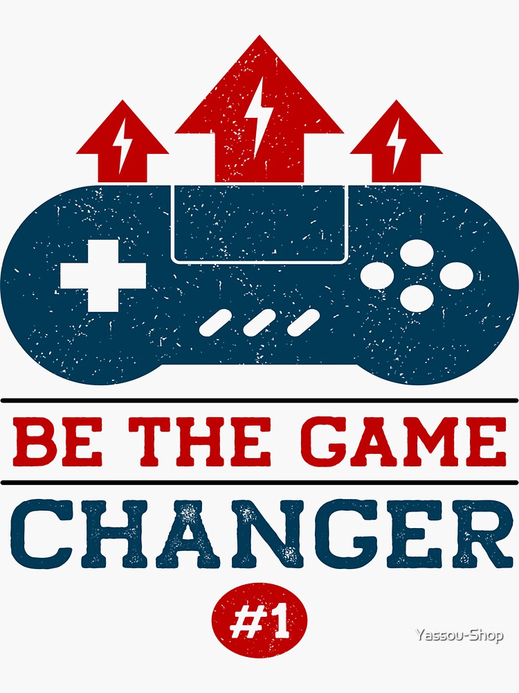"Funny Gamer Quote, Be The Game Changer Number One,Cool Gamers saying ...