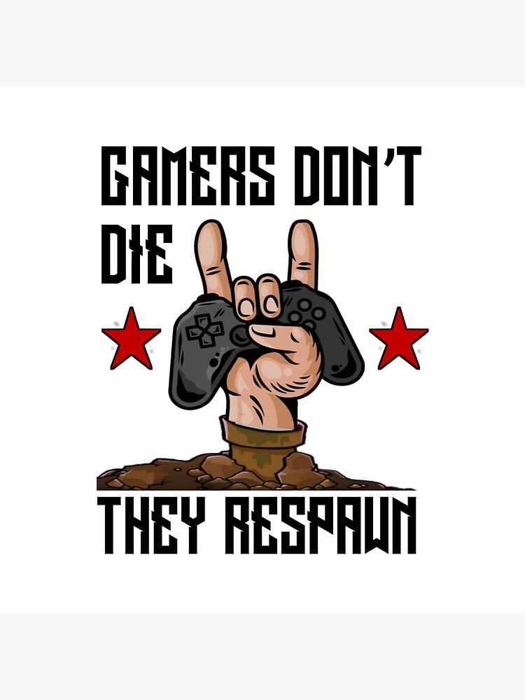 "Gamer sterben nicht, sie respawnen Hand mit Controller" Fotodruck von ...