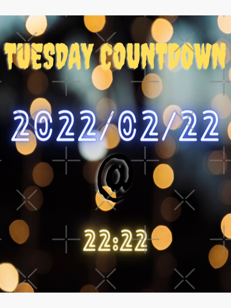 "Tuesday Countdown 2022/02/22 22:22" Sticker for Sale by RamunasJ ...