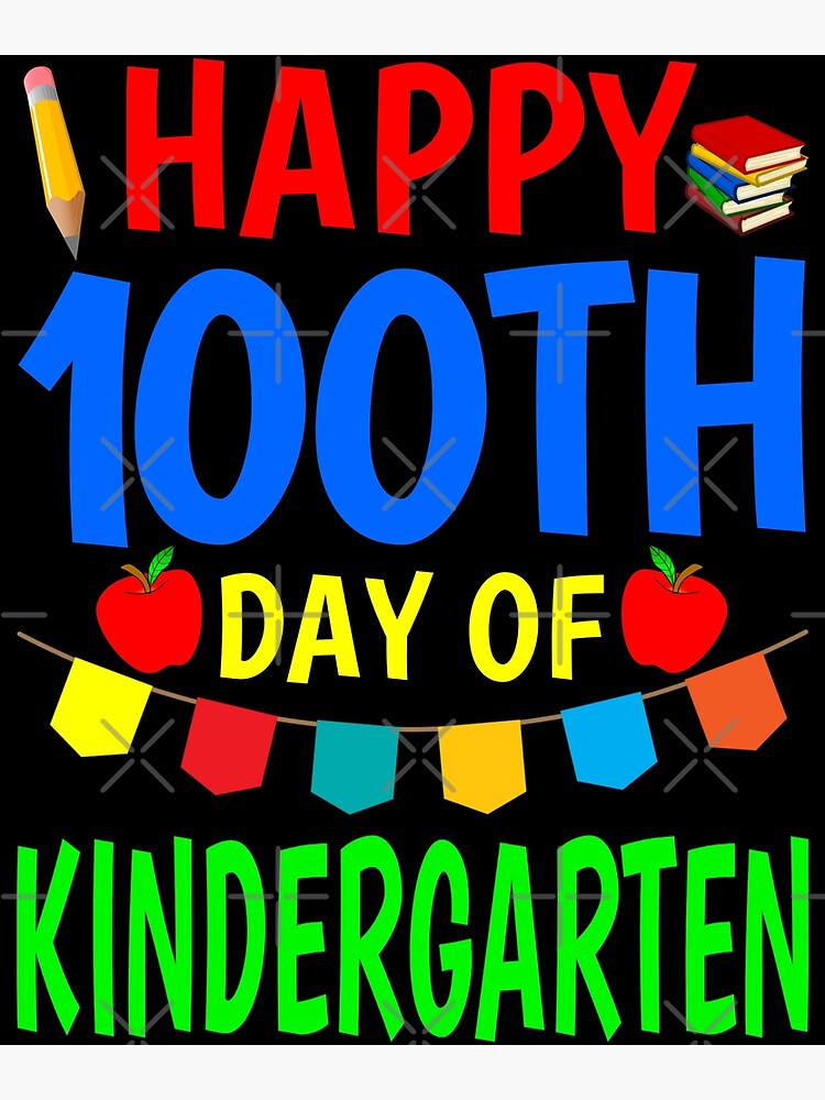 Happy 100th Day Of Kindergarten 2022 Poster For Sale By Naworas