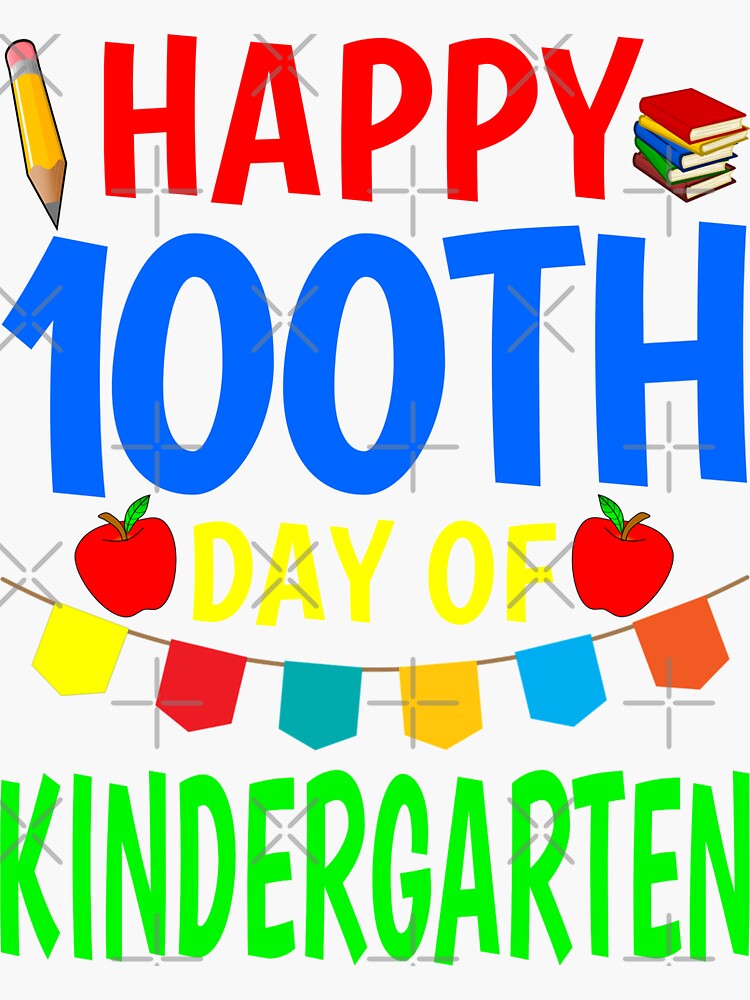 Happy 100th Day Of Kindergarten 2022 Sticker For Sale By Naworas