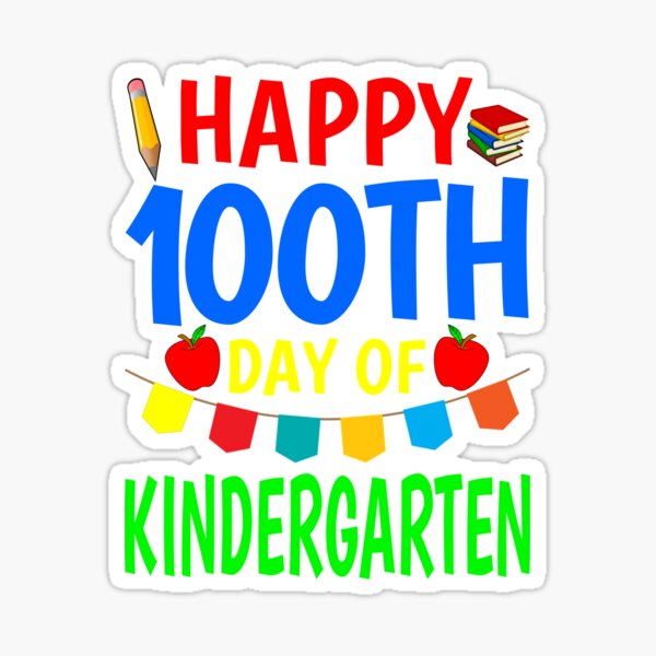 Happy 100th Day Of Kindergarten 2022 Sticker For Sale By Naworas