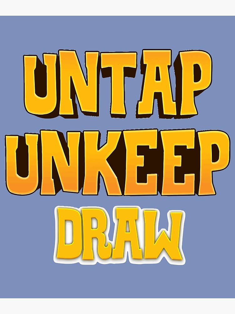 "Untap Unkeep Draw Funny Sayings and Quotes" Poster by FineArtSchool ...