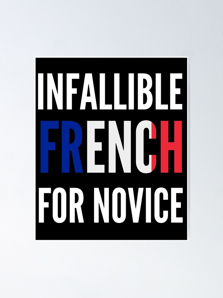 "French for Novice - Funny French quotes" Poster by ItsMeAmour | Redbubble