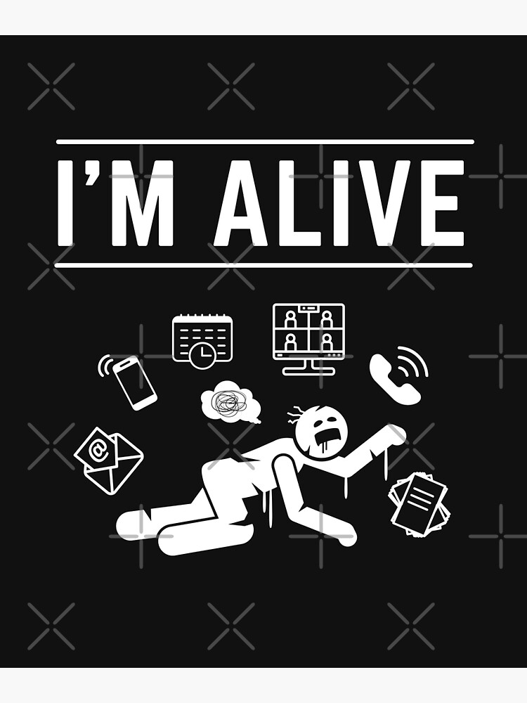 "Sarcastic office funny sayings - I'm alive" Poster for Sale by ...