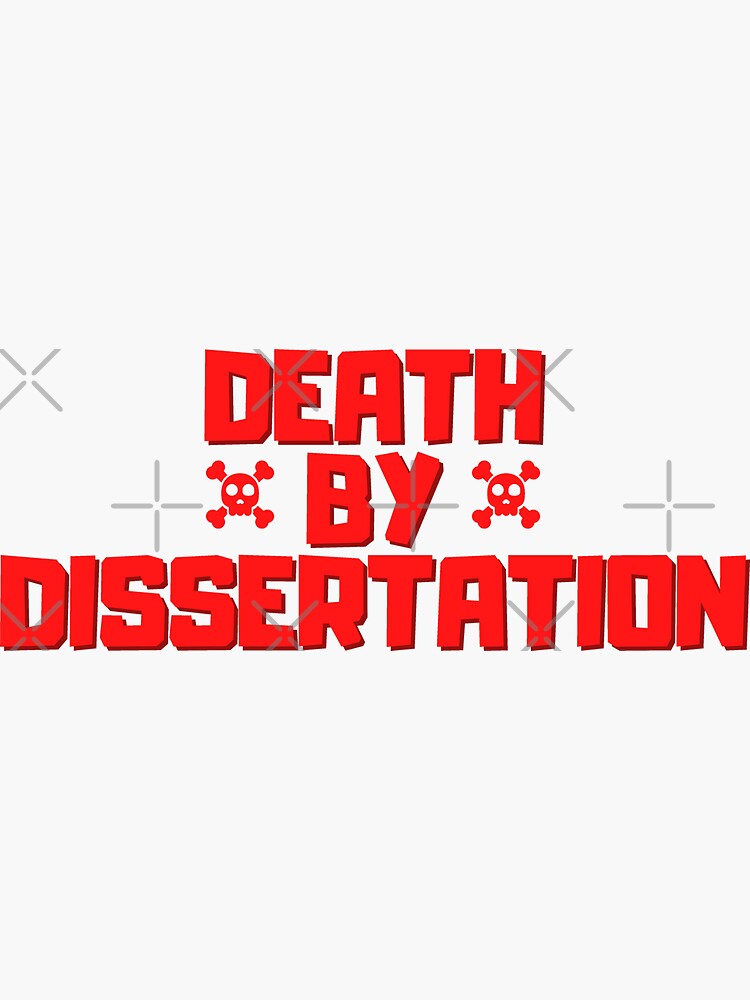 "Death by dissertation-Phd dissertation humor hillarious-Phd students ...