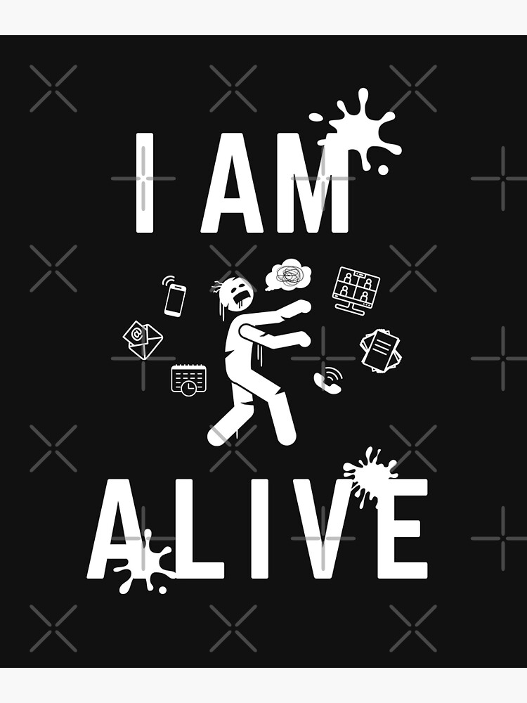 "Sarcastic office funny sayings - I'm alive" Poster for Sale by ...