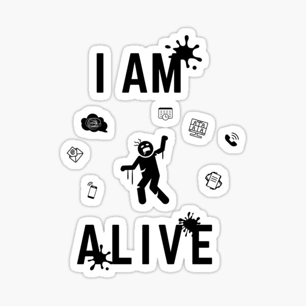 "Sarcastic office funny sayings - title. I'm alive" Sticker by ...