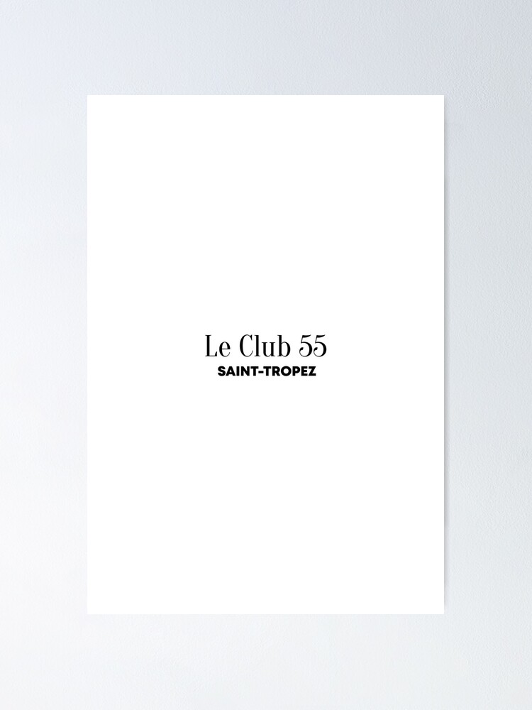 "Le Club 55 Saint-Tropez, France - Famous Places" Poster by caseofstyle ...