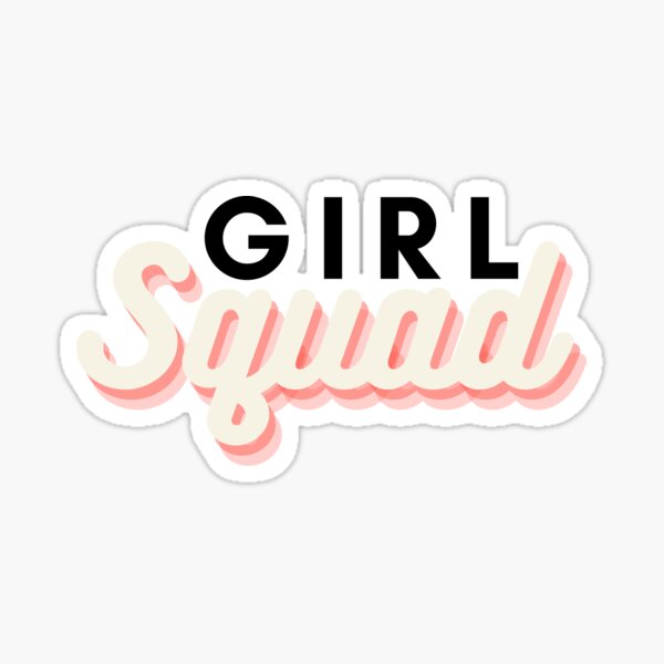 "Girl Squad" Sticker by Texterous | Redbubble