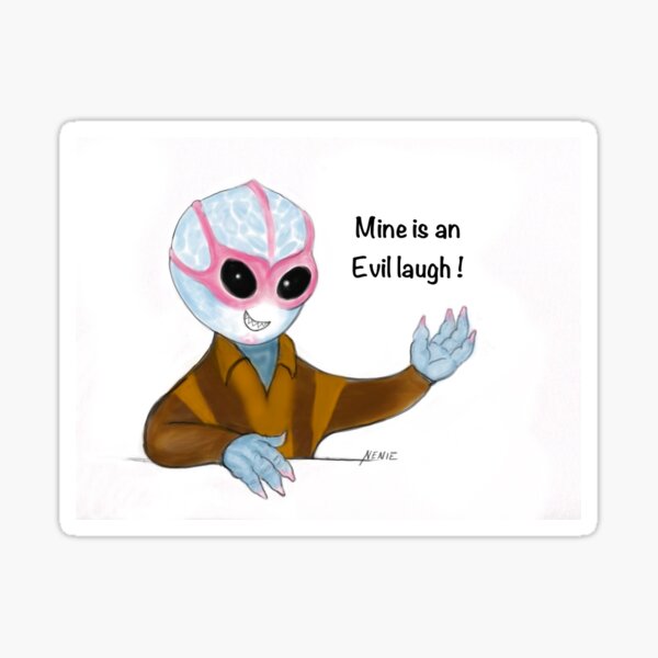 "Mine is an evil laugh!" Sticker for Sale by Neniewalker | Redbubble