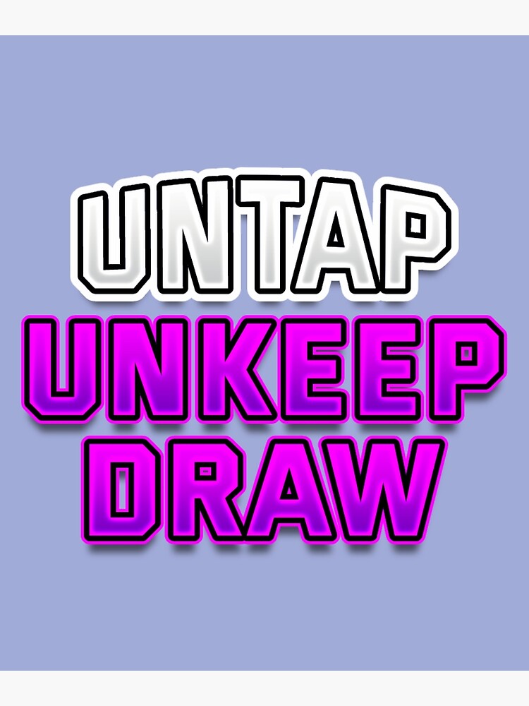 "Untap Unkeep Draw Funny Sayings and Quotes" Poster for Sale by ...