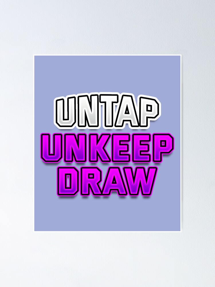 "Untap Unkeep Draw Funny Sayings and Quotes" Poster for Sale by ...