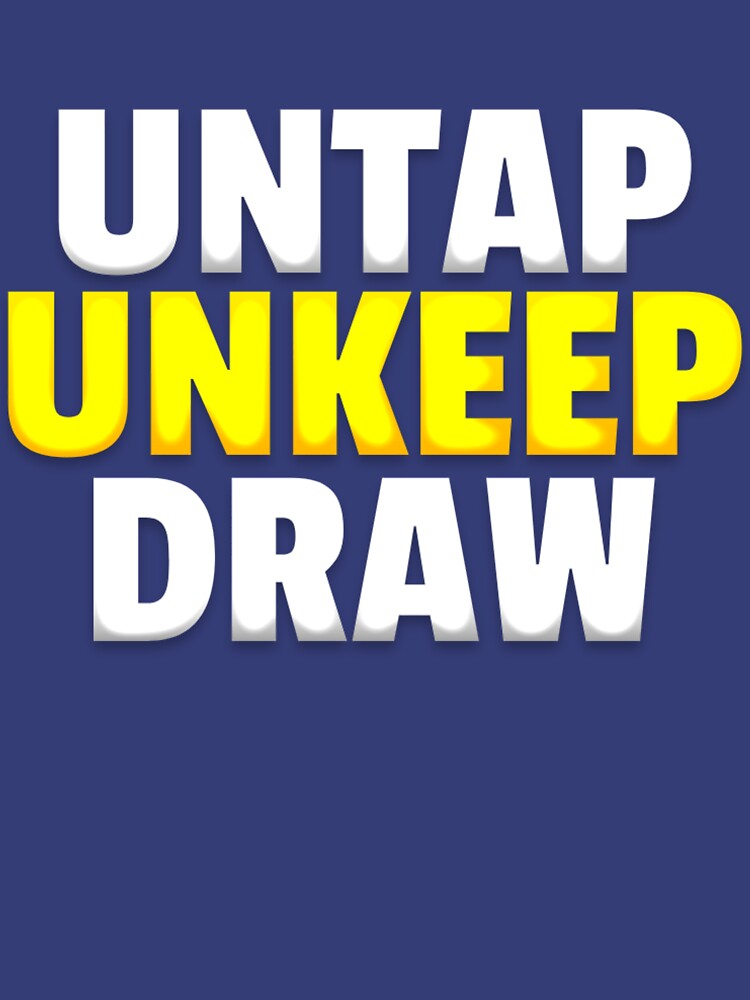 "Loving Untap Unkeep Draw Funny Sayings and Quotes" T-shirt for Sale by ...