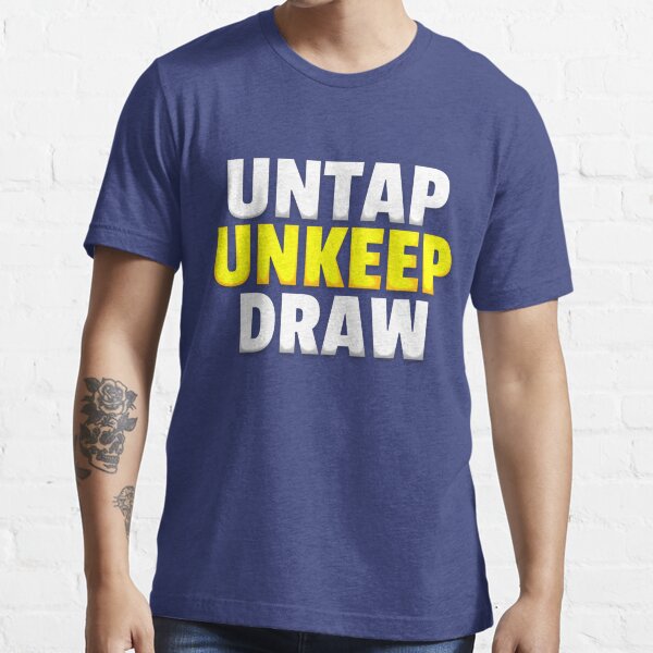 "Loving Untap Unkeep Draw Funny Sayings and Quotes" T-shirt for Sale by ...