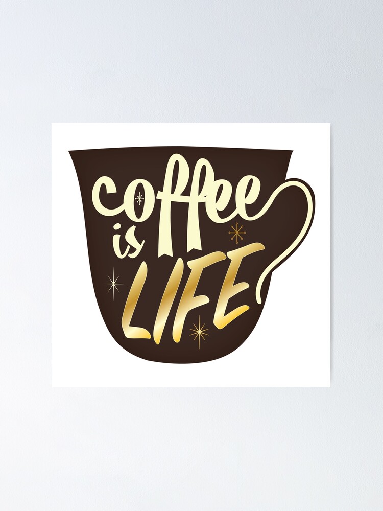 Póster «El café es vida | Por el amor del frijol | ¡Latte, capuchino ...