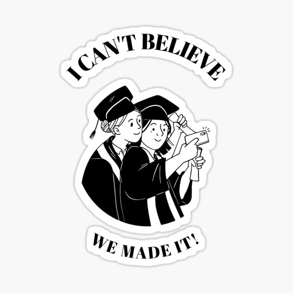 "We Made It! Funny Highschool Graduation Tee" Sticker for Sale by ...