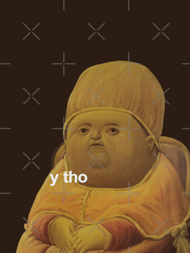"y tho memes medieval pope baby parody painting HD HIGH QUALITY ONLINE ...