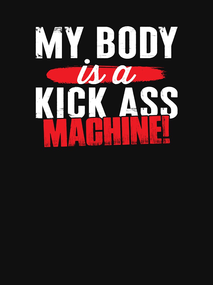 "My body is a kick ass machine! l | Fitness and Workout Positive ...