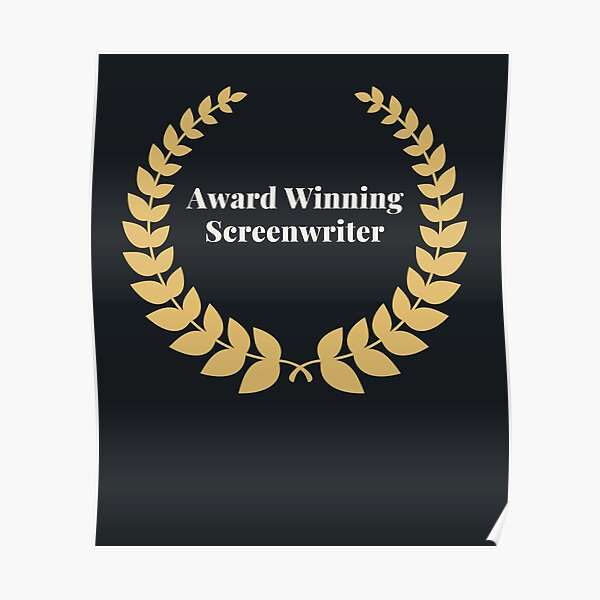 "Award Winning Screenwriter" Poster by FilmmakersPOV | Redbubble