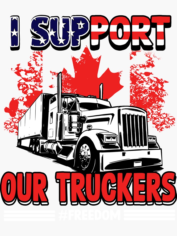 "I Support Truckers Convoy 2022 Freedom Canada Truckers USA support ...