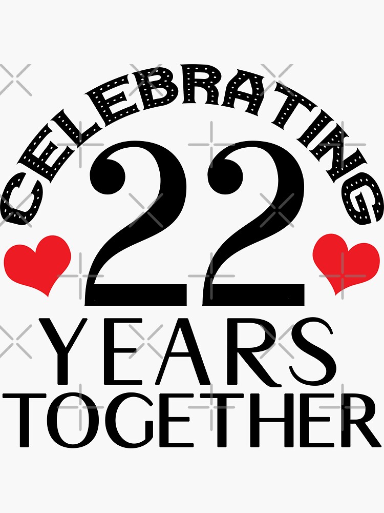 "22 Years Together" Sticker for Sale by stickersworld31 | Redbubble