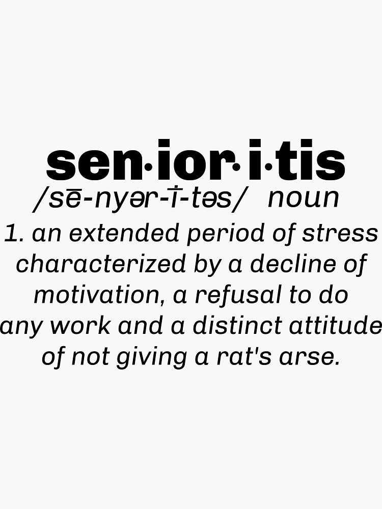 "Senioritis Definition" Sticker for Sale by hardscuffle | Redbubble