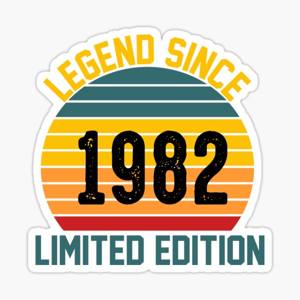 "Legend Since 1982 | Limited Edition" Sticker for Sale by ...