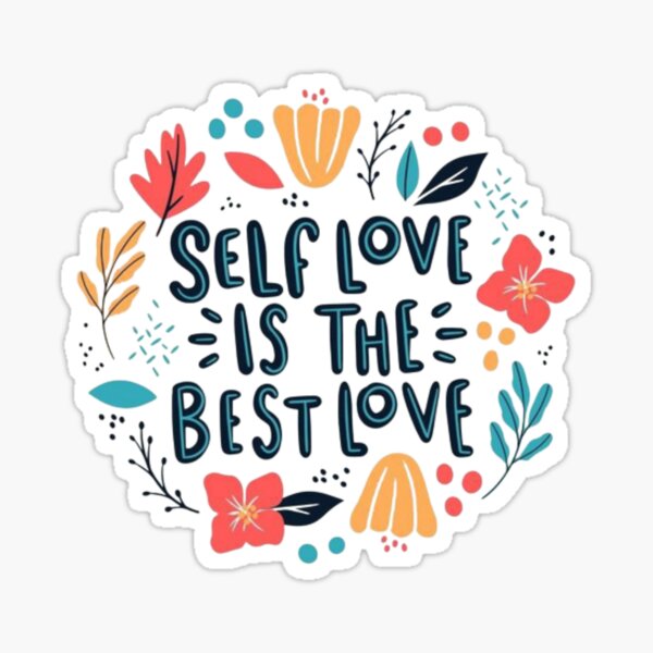 "Self love is the best love | self love quotes |" Sticker for Sale by ...
