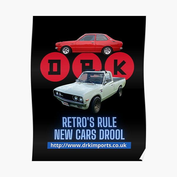 "DRK Retro's rule new cars drool " Poster for Sale by drkuruma | Redbubble