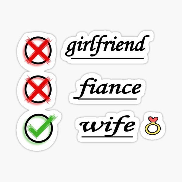 "girlfriend fiance wife " Sticker by Riadakiche | Redbubble