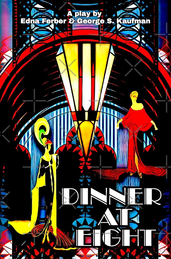 "THEATRE POSTER: DINNER AT EIGHT " by OldUnclePunch | Redbubble