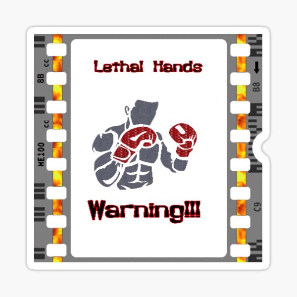 "Lethal Hands Warning, Don't test" Sticker by TheMeek1 | Redbubble