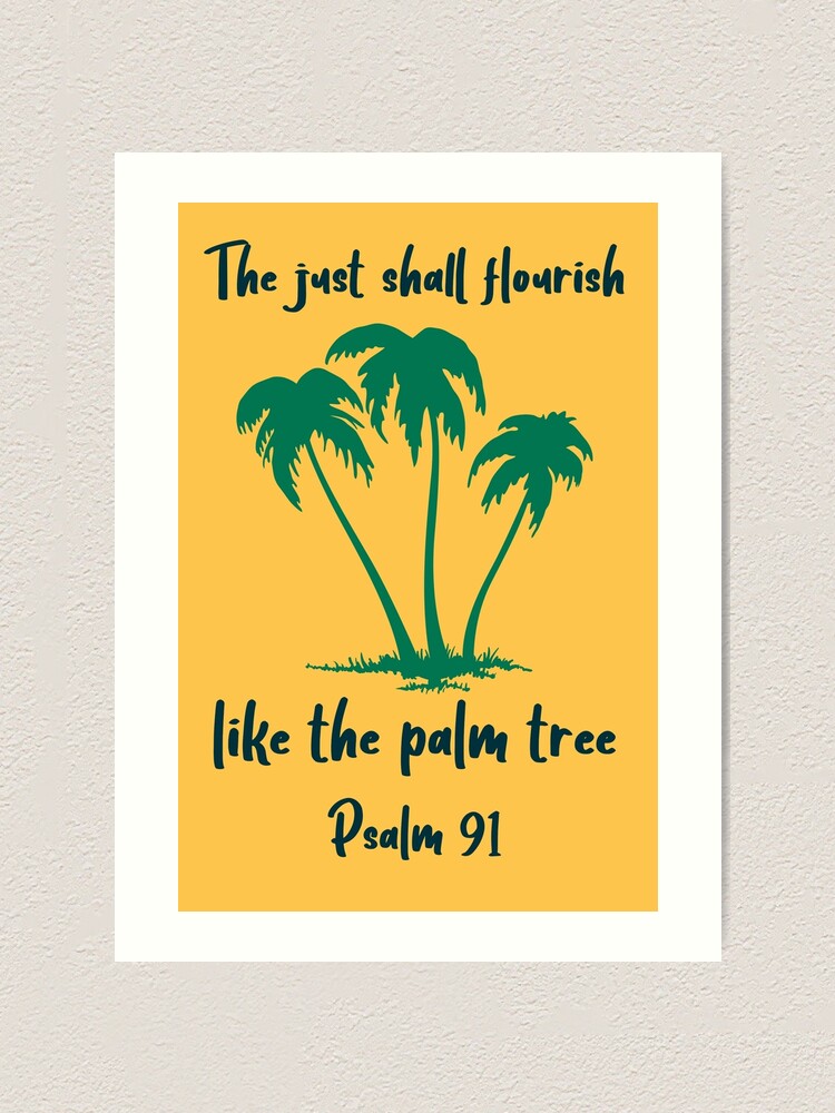 "Psalm Quote The Just Shall Flourish Like the Palm Tree" Art Print for ...