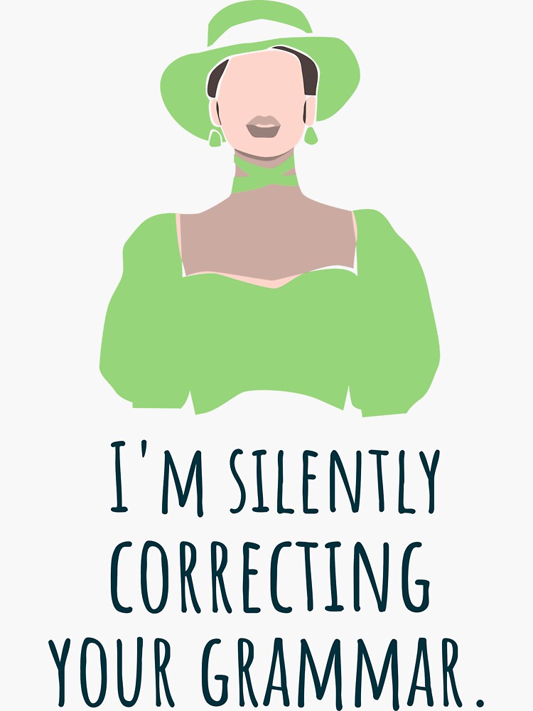 "I'm Silently Correcting Your Grammar Fun For Teacher" Sticker for Sale ...