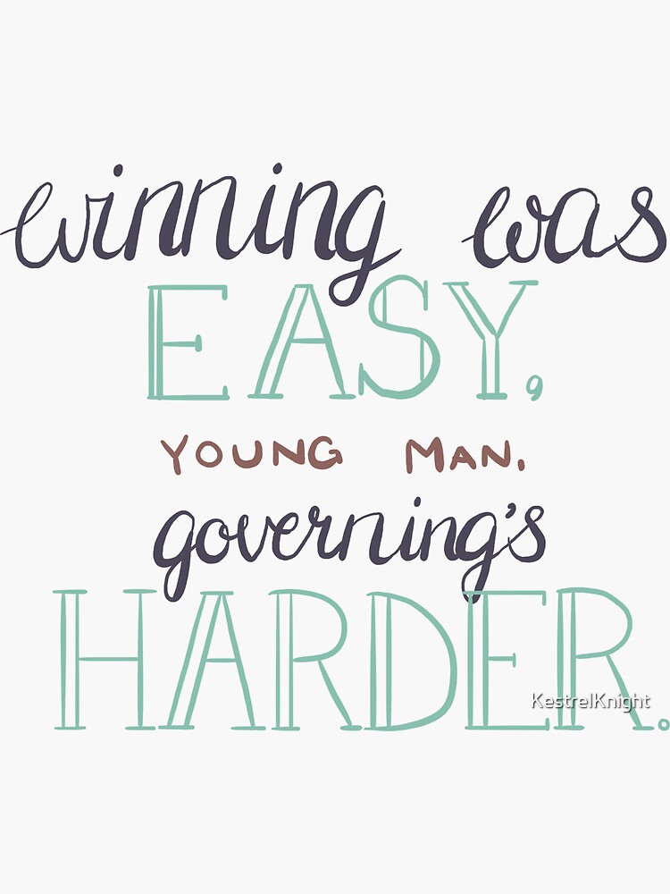 ""Winning Was Easy, Young Man, Governing's Harder." - Hamilton Musical ...
