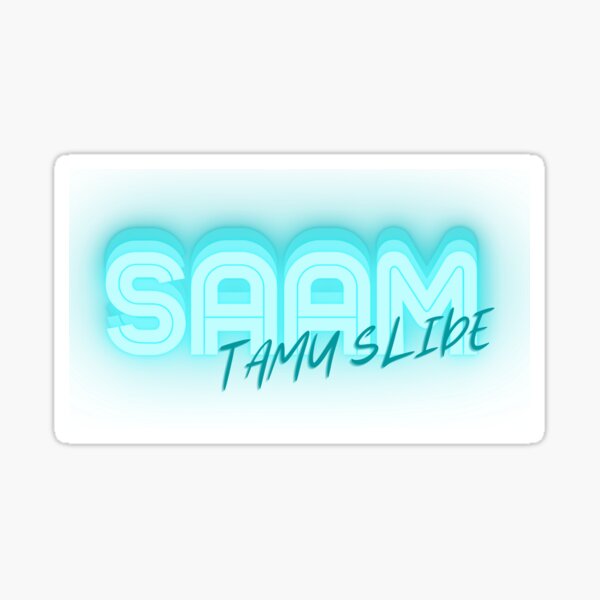 "TAMU SLIDE SAAM" Sticker by jolierudisaile | Redbubble