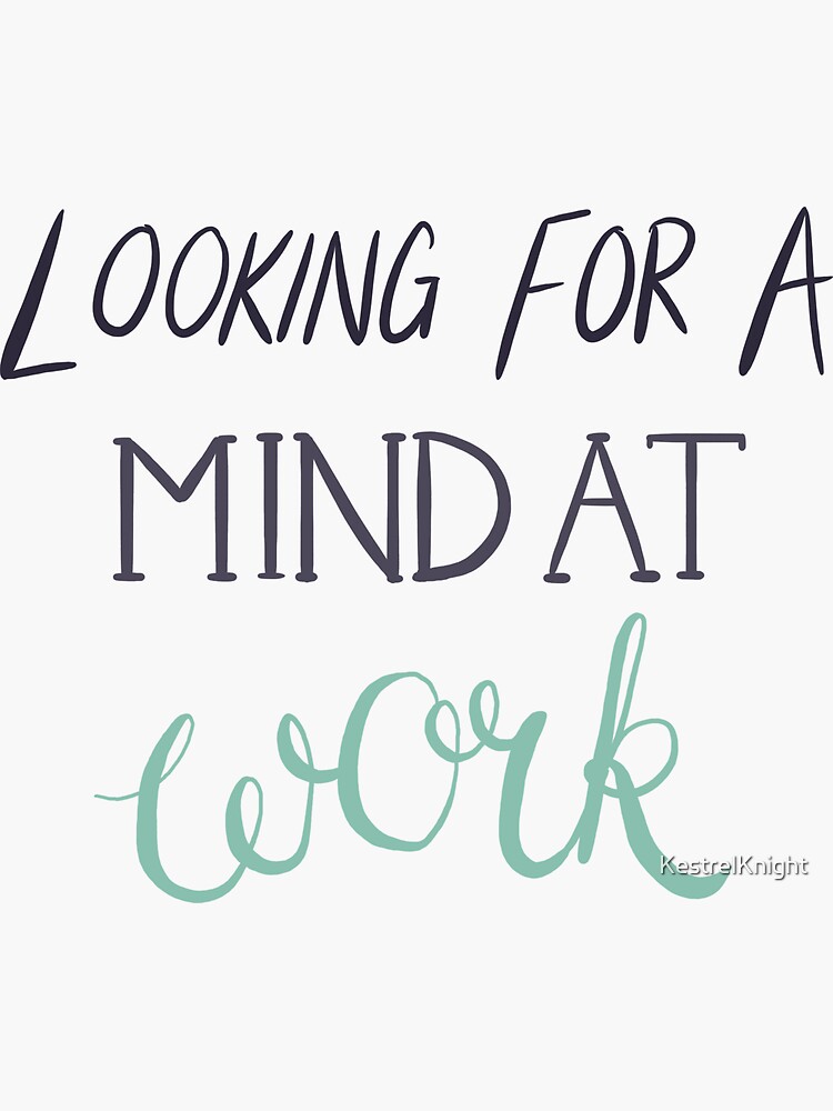 "Looking For A Mind At Work - Hamilton Quote" Sticker by KestrelKnight ...
