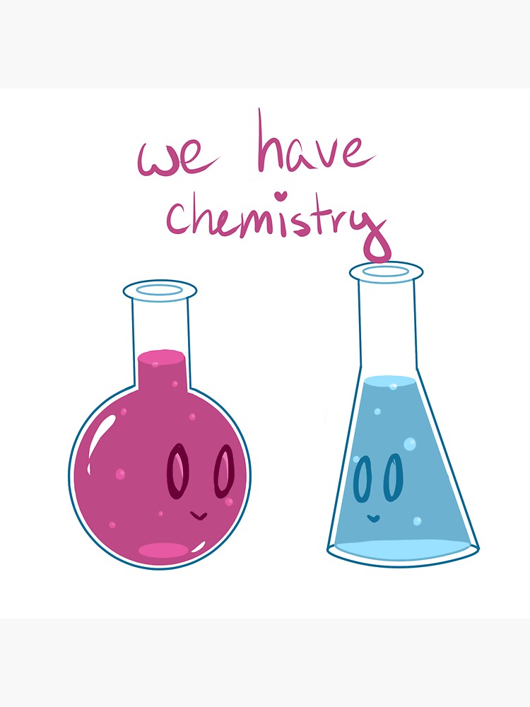 "We Have Chemistry" Sticker by CardboardFerret | Redbubble