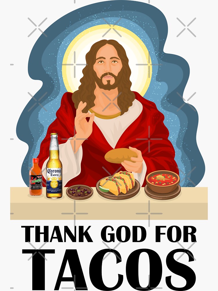 "Thank God For Tacos" Sticker for Sale by BetterDaze | Redbubble