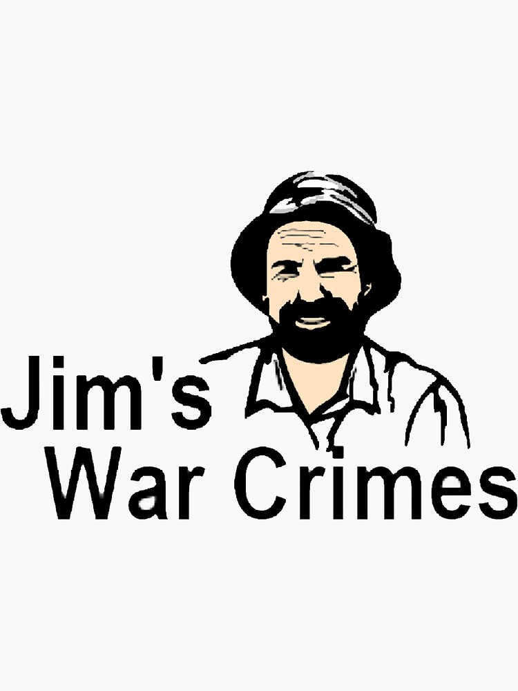 "Jims War Crimes " Sticker for Sale by jacko47 | Redbubble