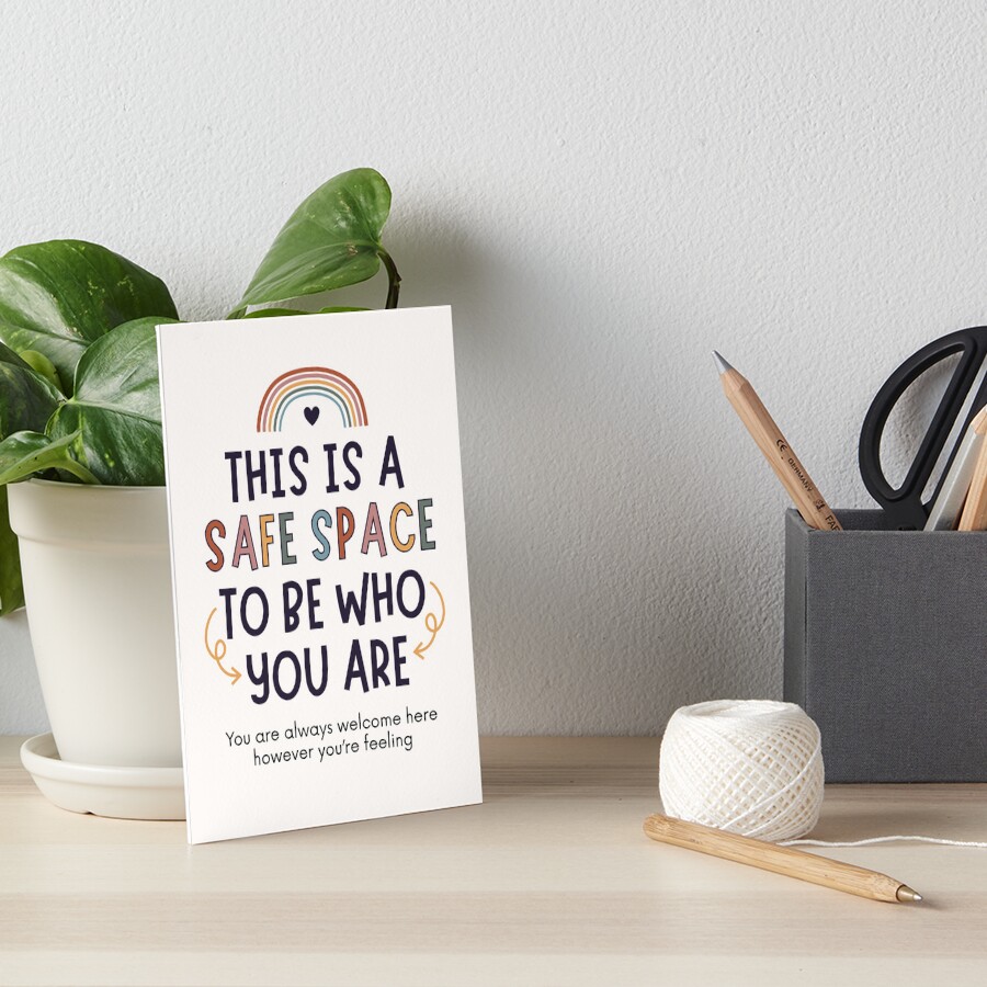 "Safe Space To Be Who You Are" Poster for Sale by PKindThoughts | Redbubble
